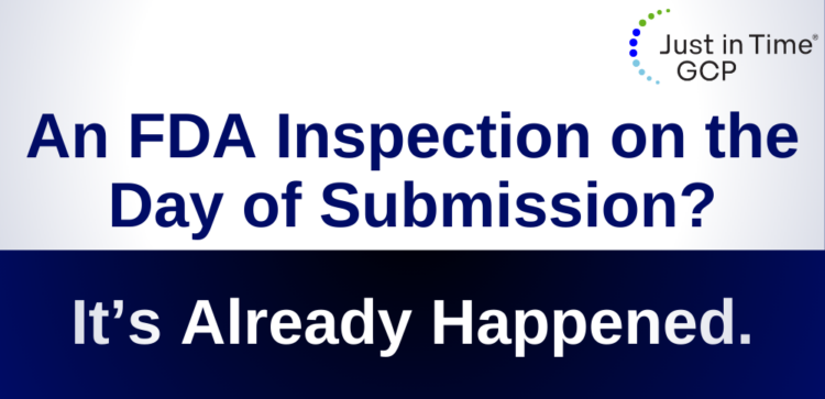 GCP Inspection Readiness Under FDA Accelerated Programs - Just In Time GCP